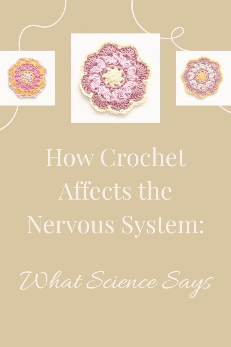 How Crochet Affects the Nervous System: What Science Says ...